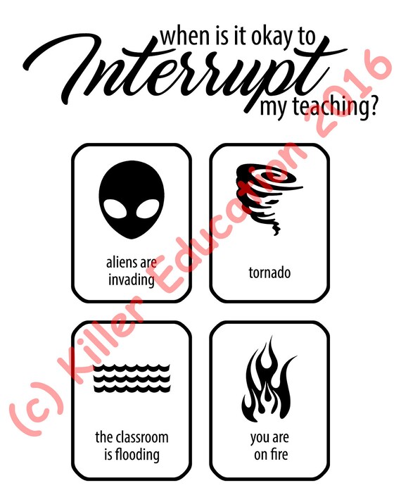 When Is It Okay To Interrupt My Teaching Poster File PDF