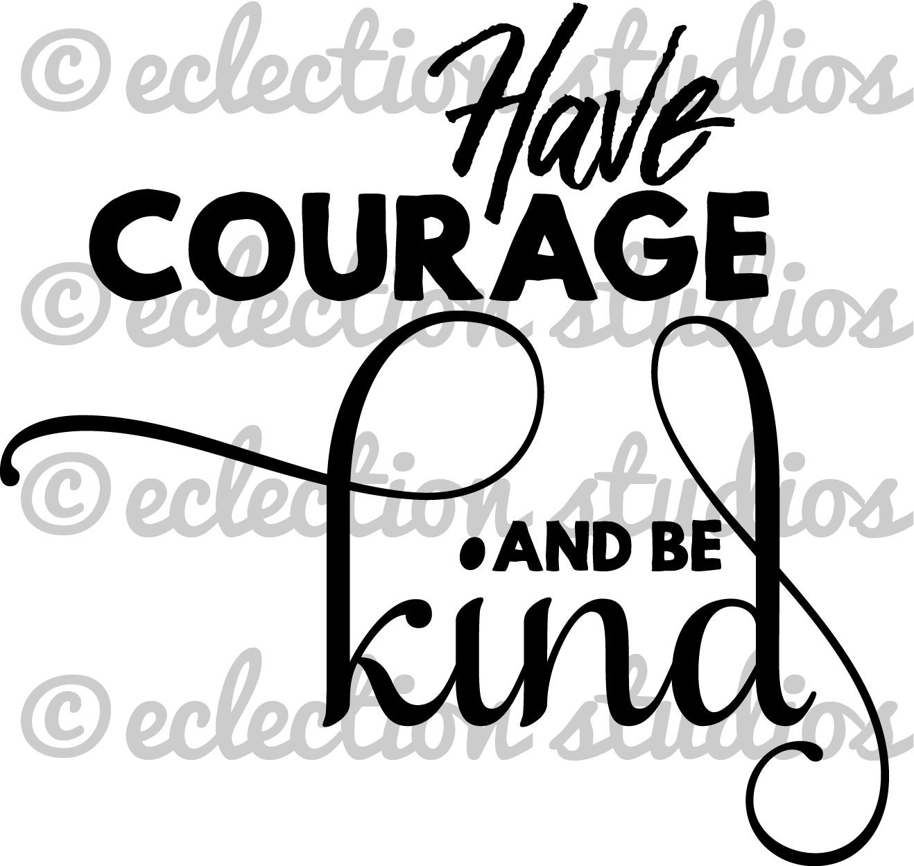 Have Courage and be Kind fancy script font SVG and cutting