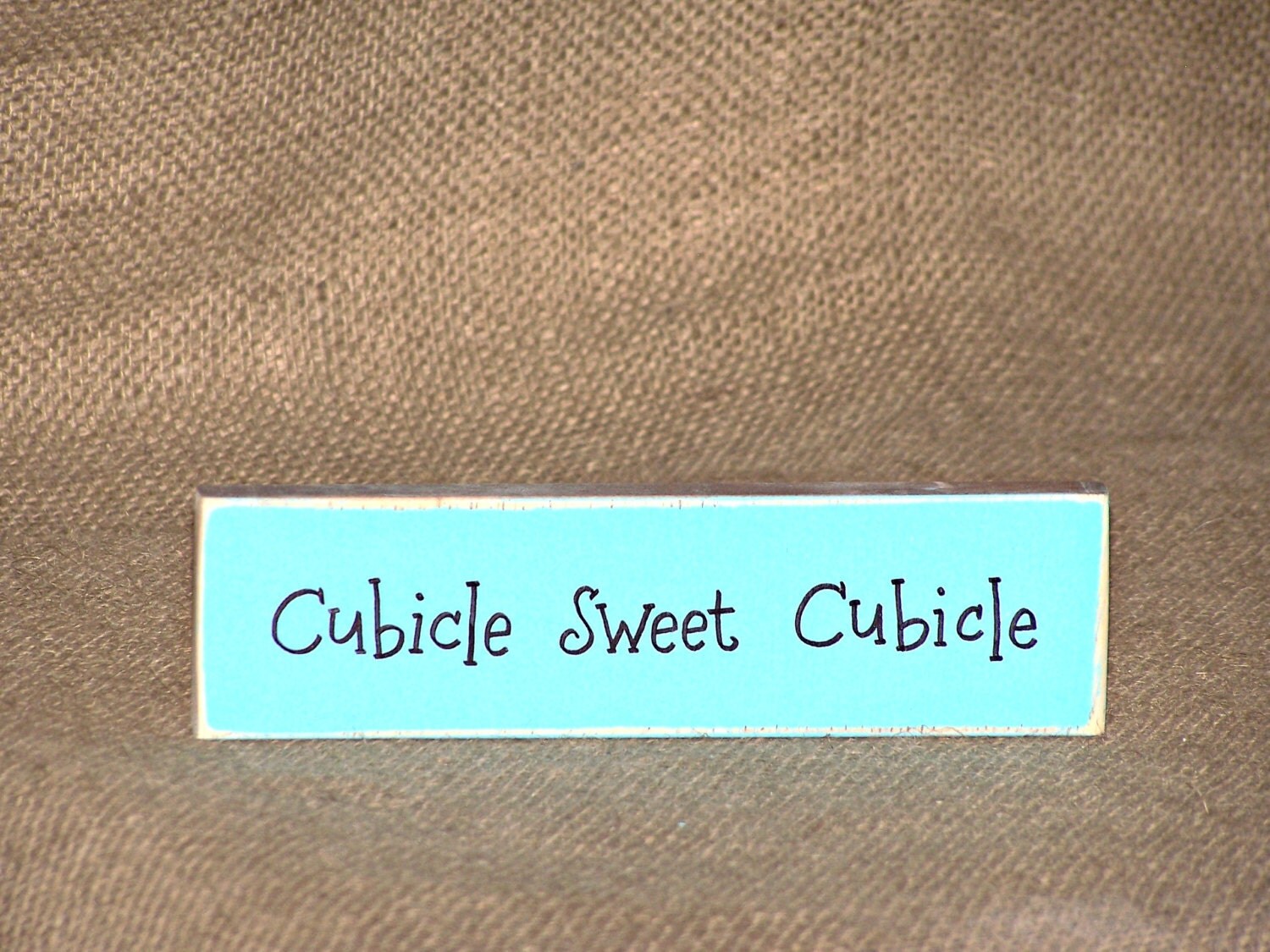 Office Home Decor Small Sign Cubicle Sweet Cubicle Quote