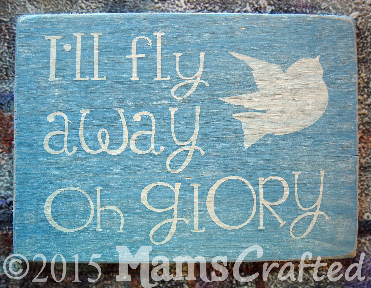 I'll Fly Away Oh Glory 10x14 Weathered Wood Wall Art