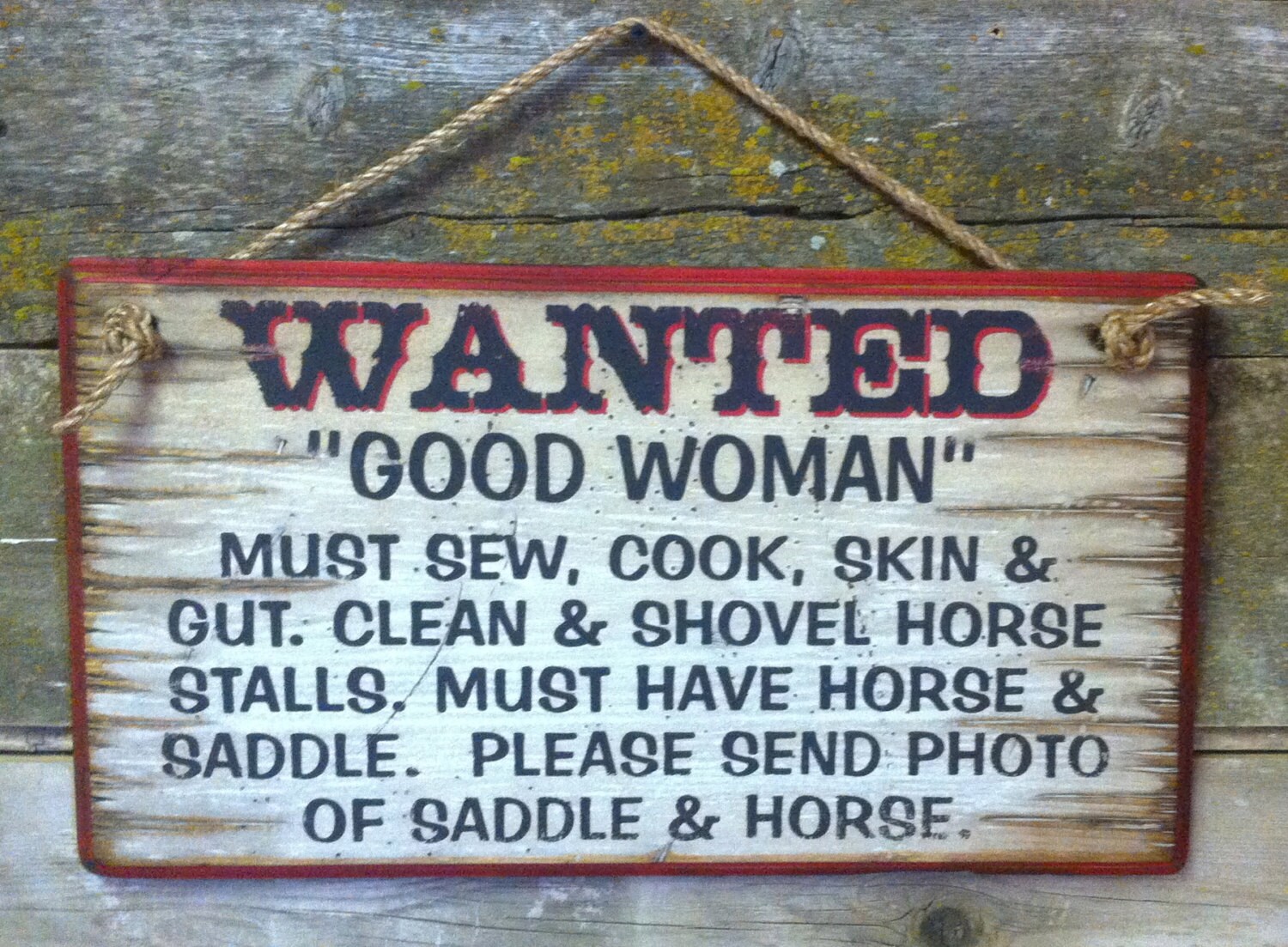Wanted: Good Woman Humorous Western Antiqued Wooden Sign