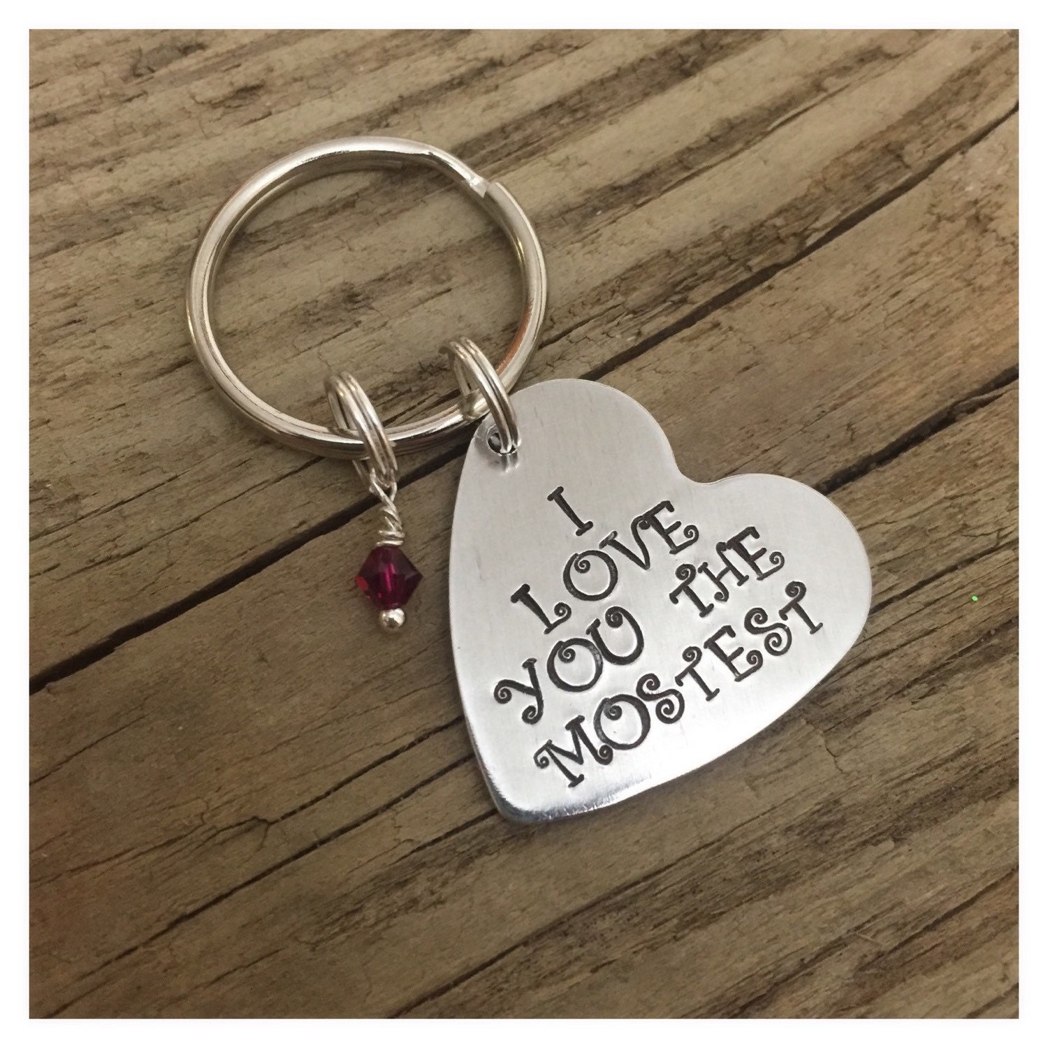 I Love You The Mostest Handstamped Key Chain Personalized