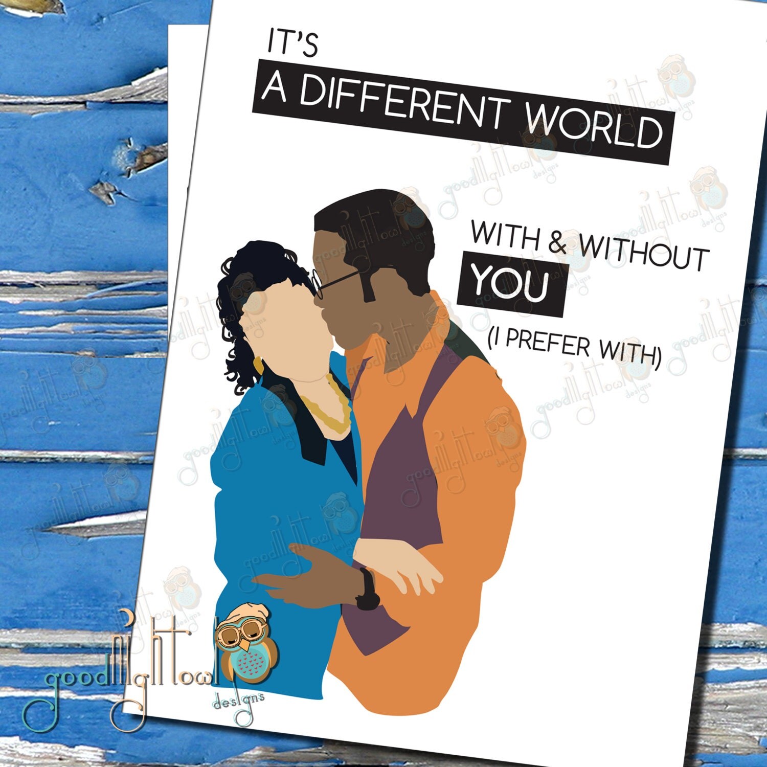 It's A Different World With and Without You Love you