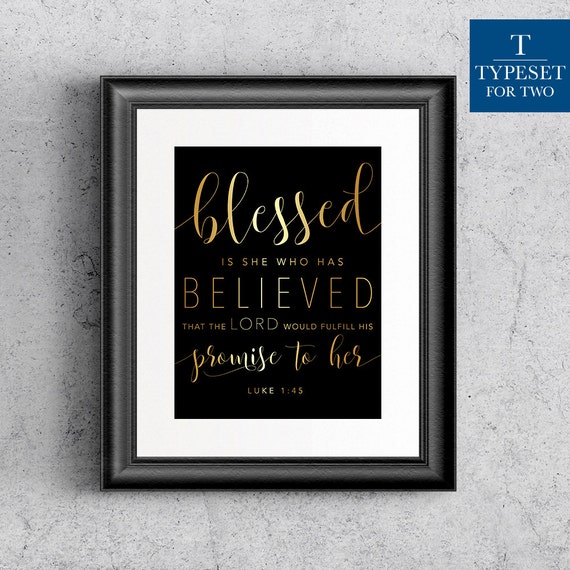 Blessed is she who has believed that the Lord would fulfill