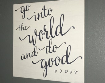 Go Out Into the World and Do GOOD quote Rubber Stamp 321