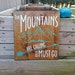 Mountains Sign Adventure Sign Wanderlust Sign Mountains are