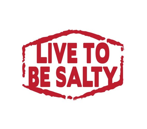Live to be Salty Sticker/Decal