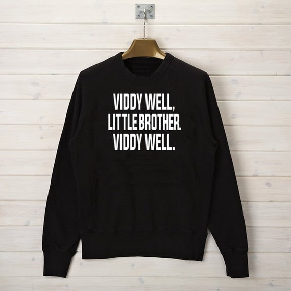 Viddy Well little brother. Viddy well. Unisex by TheShirtLife