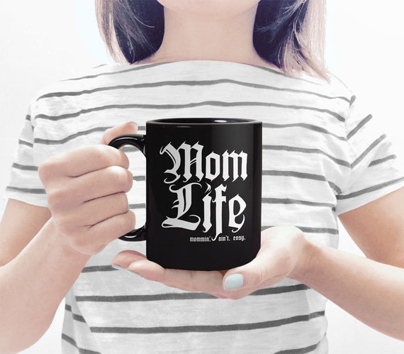Mom Life Mug Funny Mom Mug Funny Mom T For New Mom Coffee