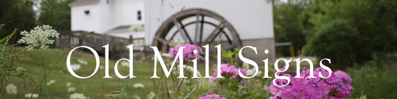 Welcome to Old Mill Signs by Oldmillsigns on Etsy