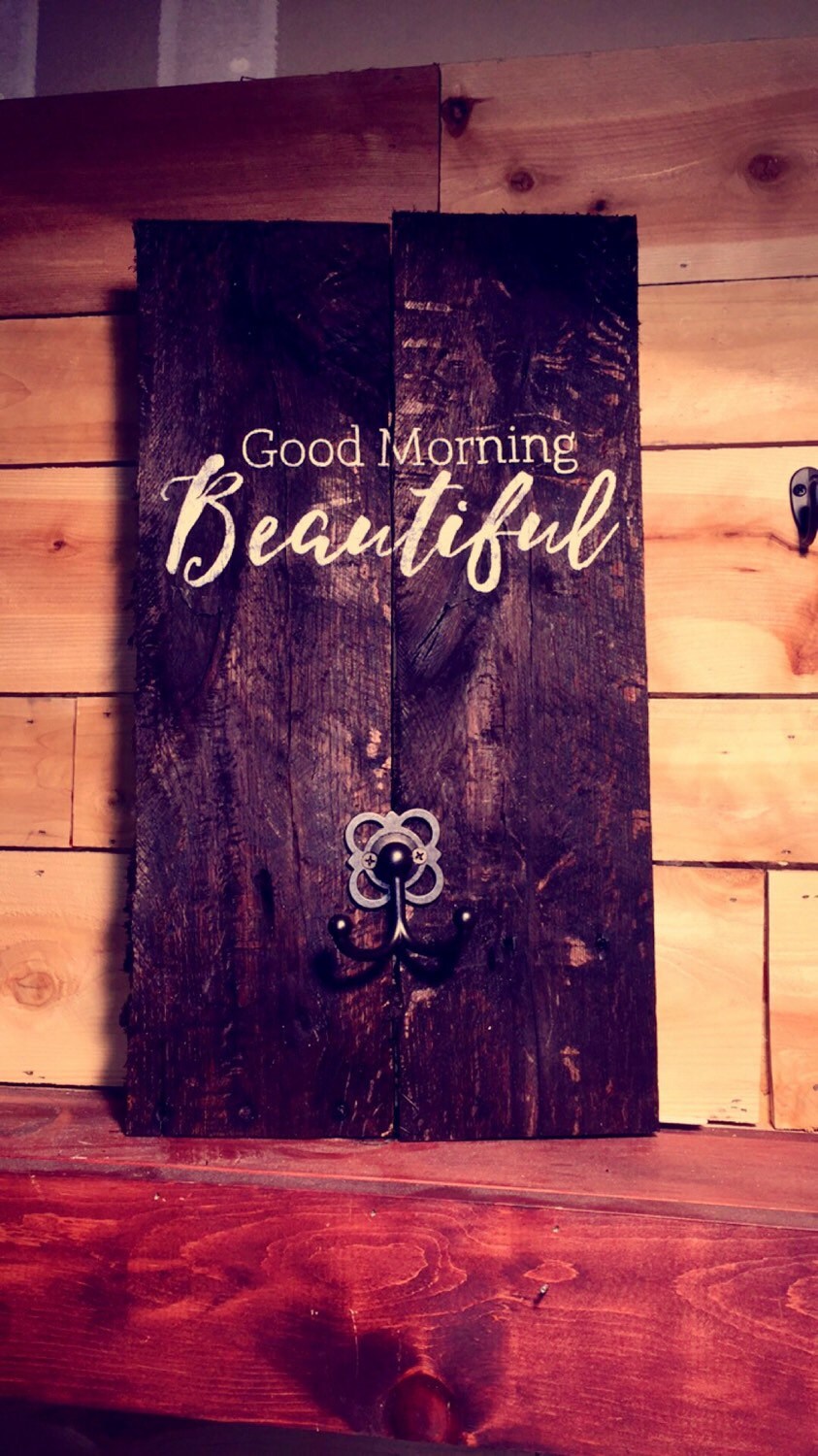Good Morning Beautiful Sign w Hooks by LoveXConquersXAll on Etsy