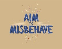 Unique aim to misbehave related items | Etsy
