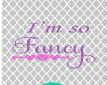 Popular items for i'm so fancy on Etsy