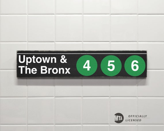 Uptown & The Bronx 4-5-6 Trains New York City Subway Sign