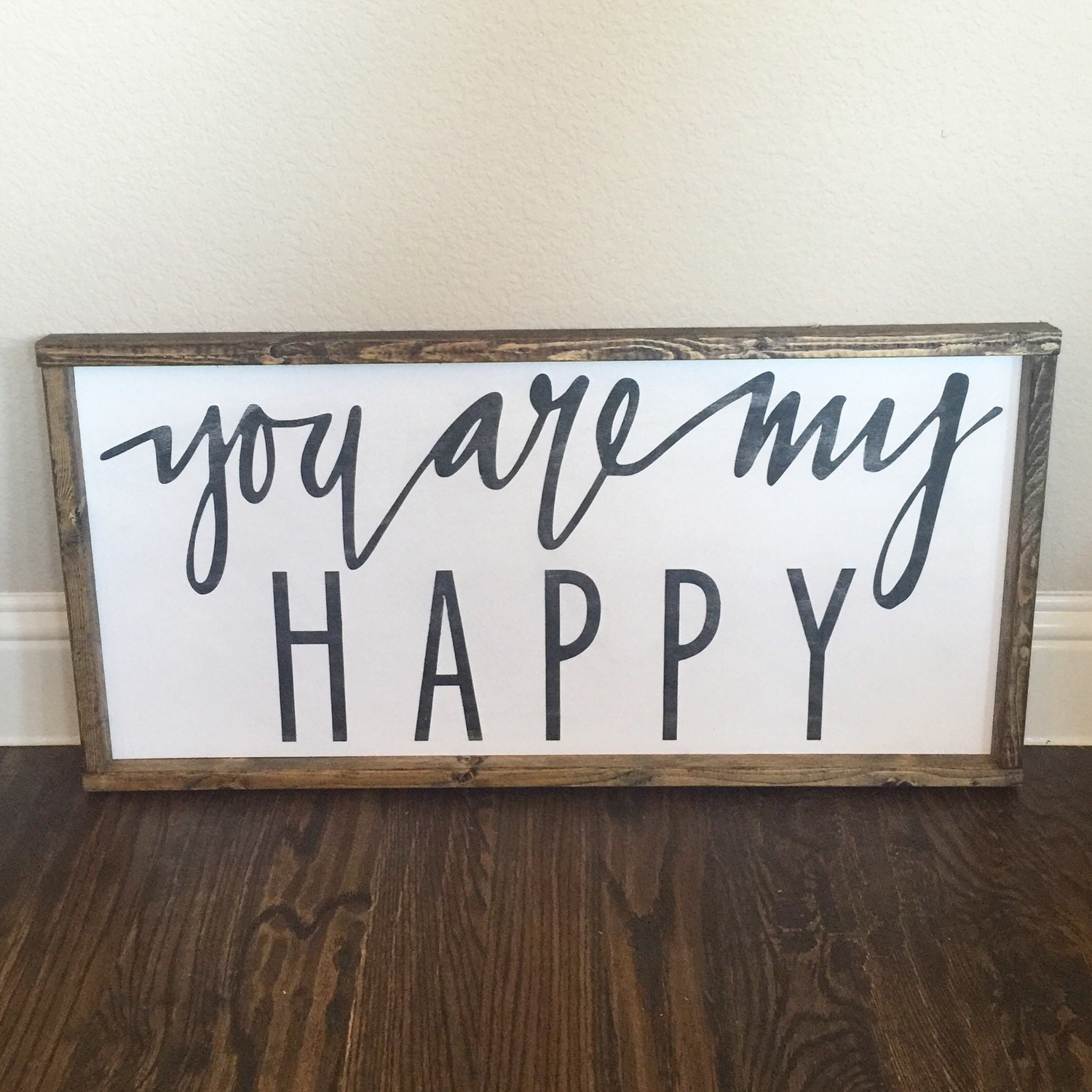 You are my Happy sign