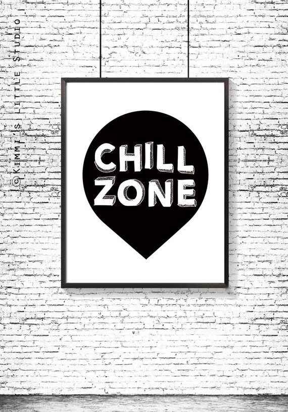Chill zone Printable art Chill out poster Typography print