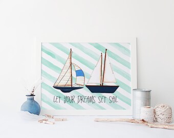 Let your dreams set sail. Nautical nursery wall art. Nautical
