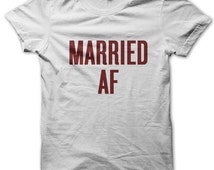 Unique married af shirt related items | Etsy