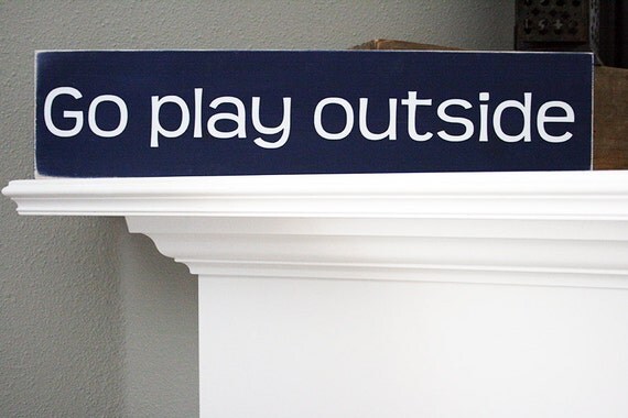 24x6 Go Play Outside Wood Sign Kids Children