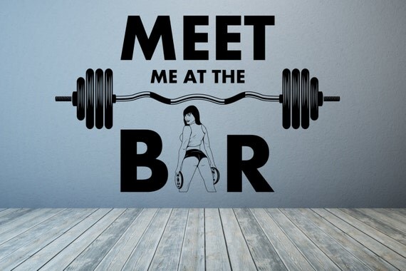 Meet Me At The Bar. Motivational Gym Decal Sign Sticker for
