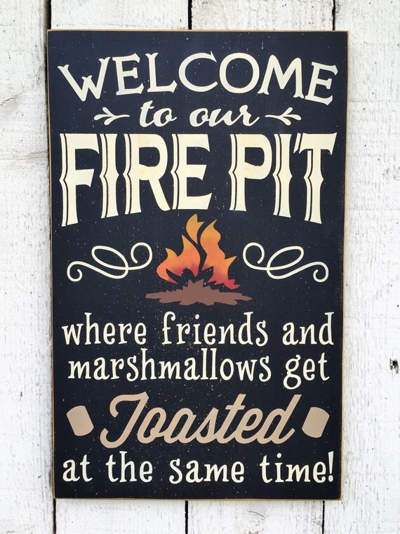 Welcome to our fire pit sign 11 x 18 hand