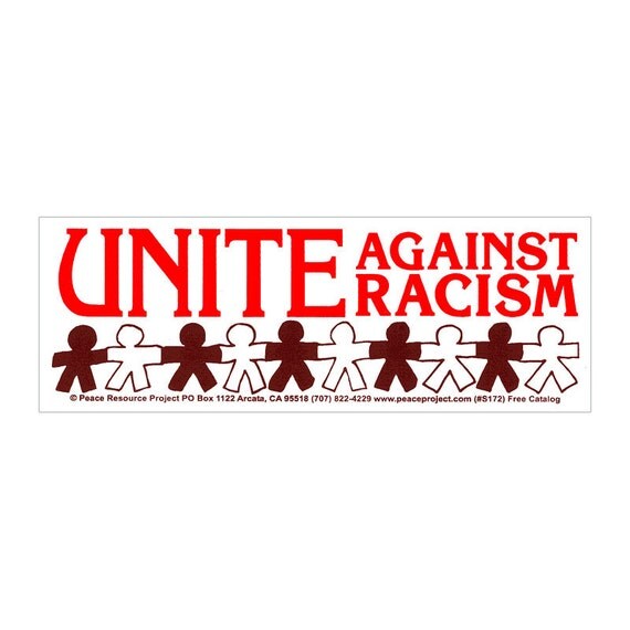 Unite Against Racism Bumper Sticker / Decal or Magnet
