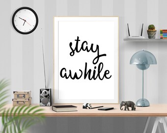 Stay awhile poster | Etsy
