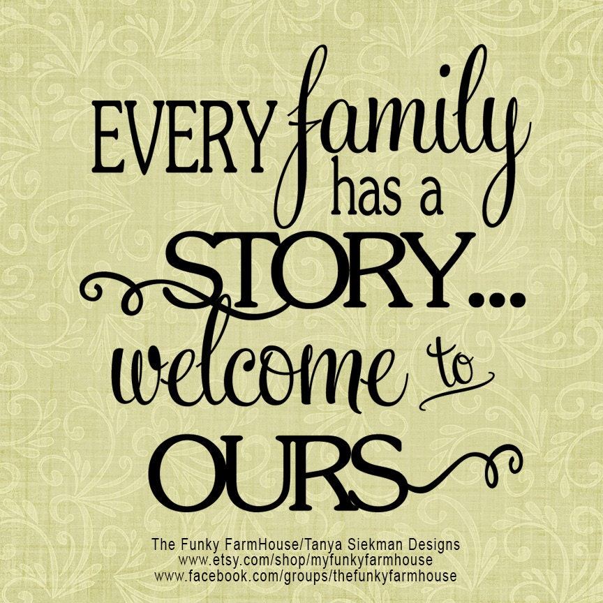 SVG & PNG Every family has a story ...welcome to