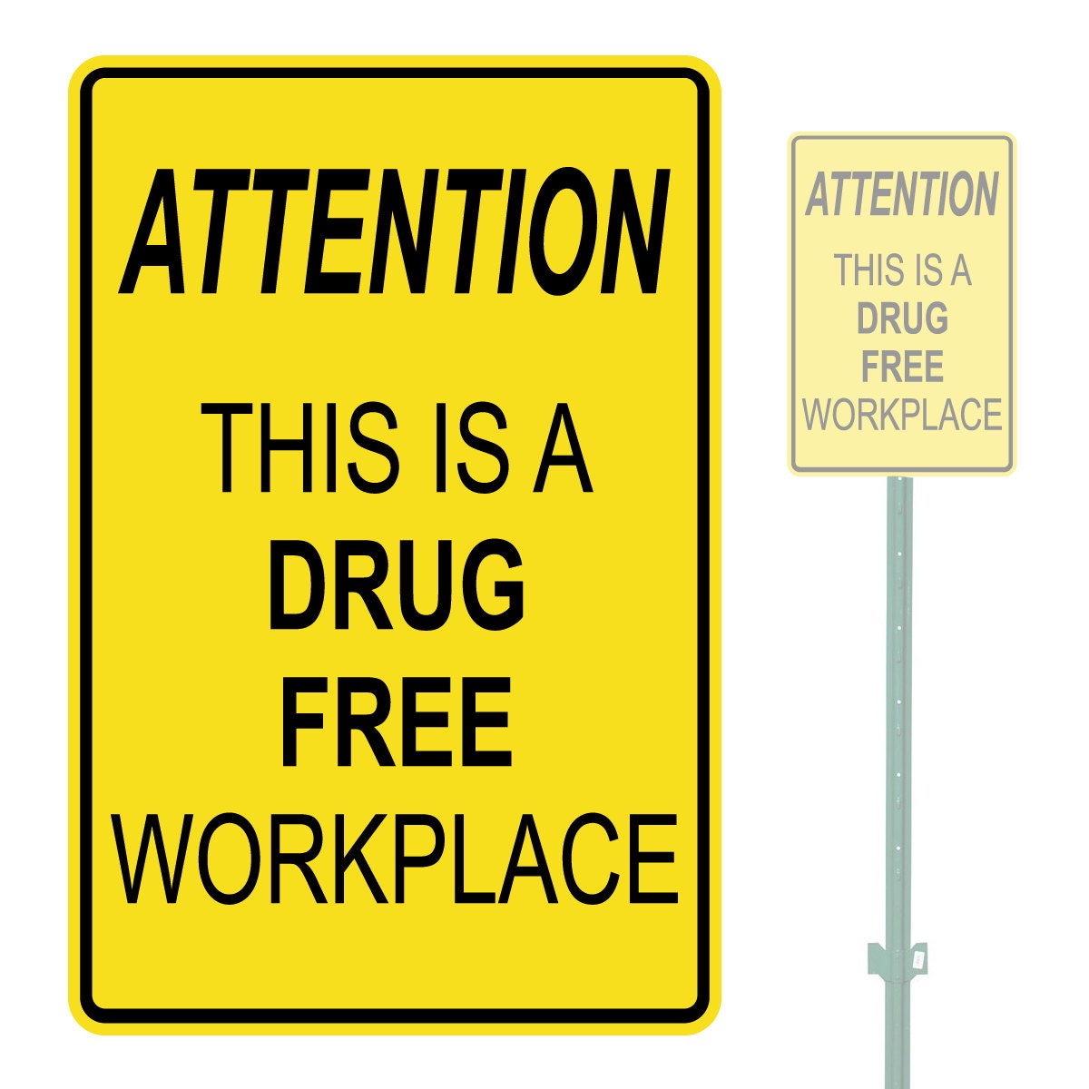 Attention This Is A Drug Free Workplace Heavy Duty Aluminum