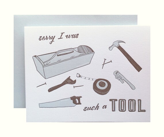 Letterpress Funny Sorry Card I was a tool pun punny Apology