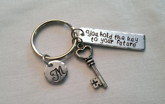You Hold The Key To Your Future Key Chain Hand Stamped