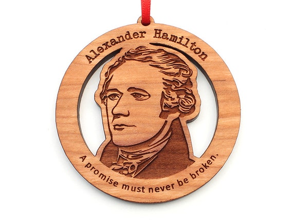 Alexander Hamilton Christmas Ornament Wood Hamilton Ornament