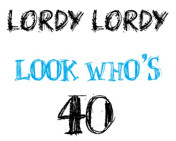 Lordy Lordy Look Who's 40 Birthday Edible Cake and