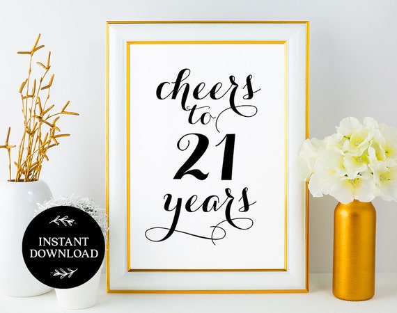 Cheers to 21 Years Sign INSTANT DOWNLOAD 21st Birthday Sign