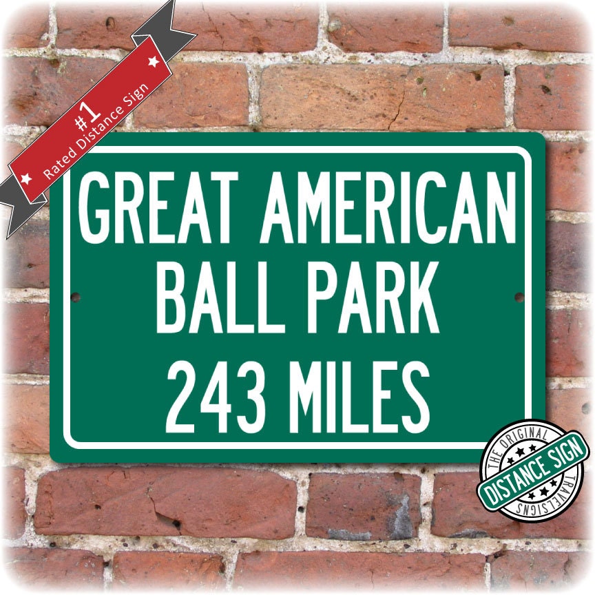 Personalized Highway Distance Sign To: Great American Ball