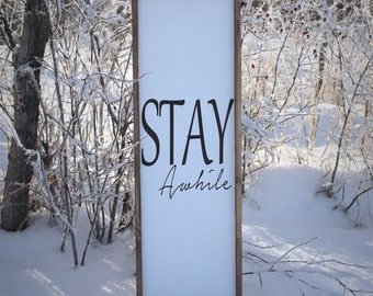Stay awhile sign | Etsy