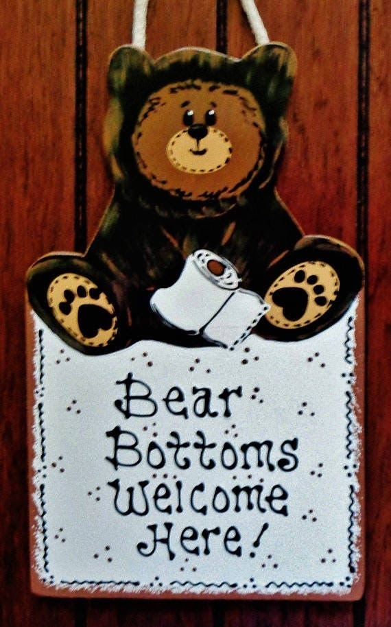 BEAR BOTTOMS Welcome Here SIGN Rustic Bath Bathroom Country