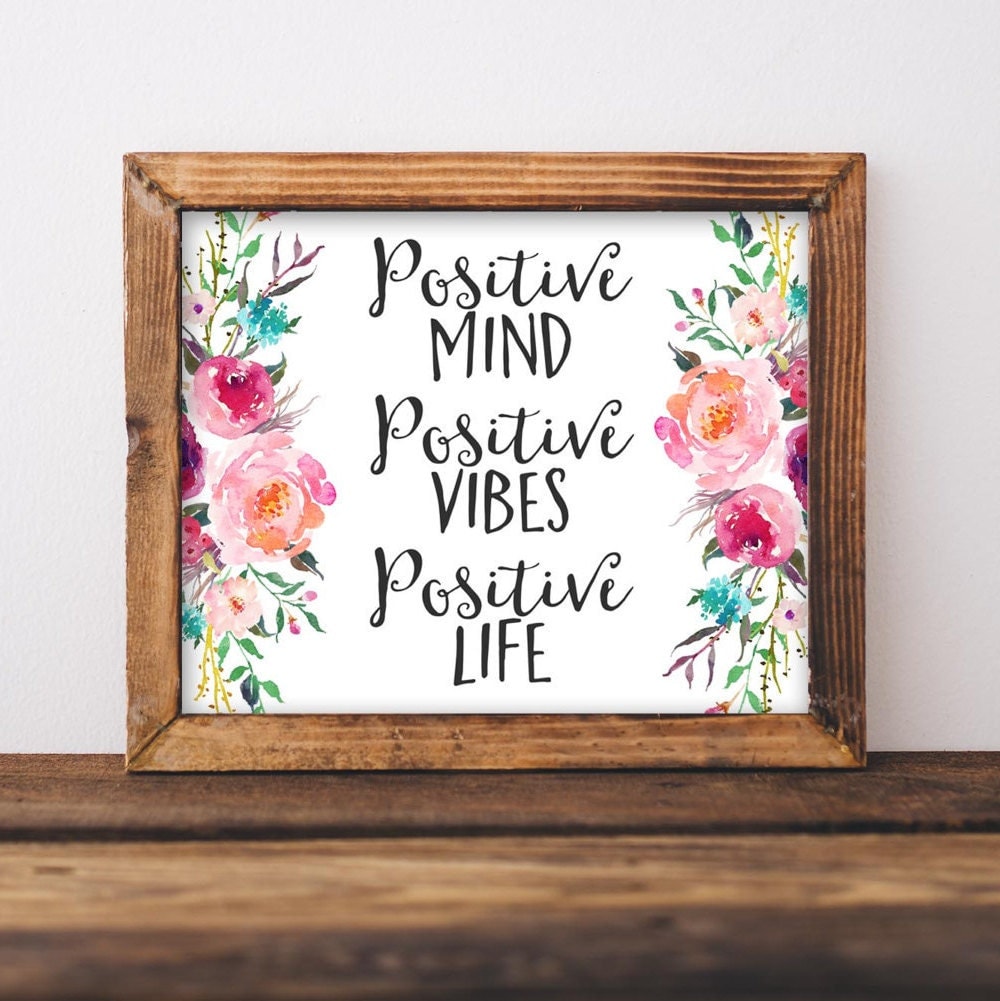 Printable Art Positive Mind Positive Vibes Positive Life