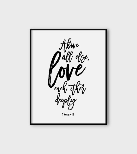 Above all else love each other deeply 1 Peter 4:8 printable