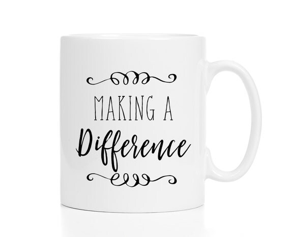 Making A Difference Mug / Employee Gift / Social Worker Gift