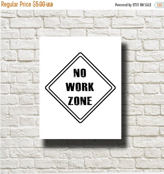 No Work Zone Printable Instant Download Black White by DNgraphics