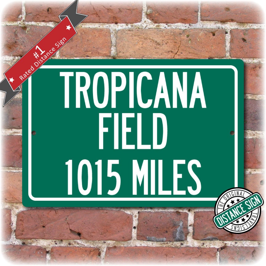 Personalized Highway Distance Sign To: Tropicana Field Home