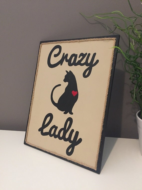 Crazy Cat Lady sign Funny sign Cat sign Cat lover gifts