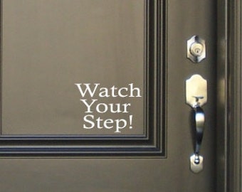 Please Watch Your Step Vinyl Decal Door Decal Pointing