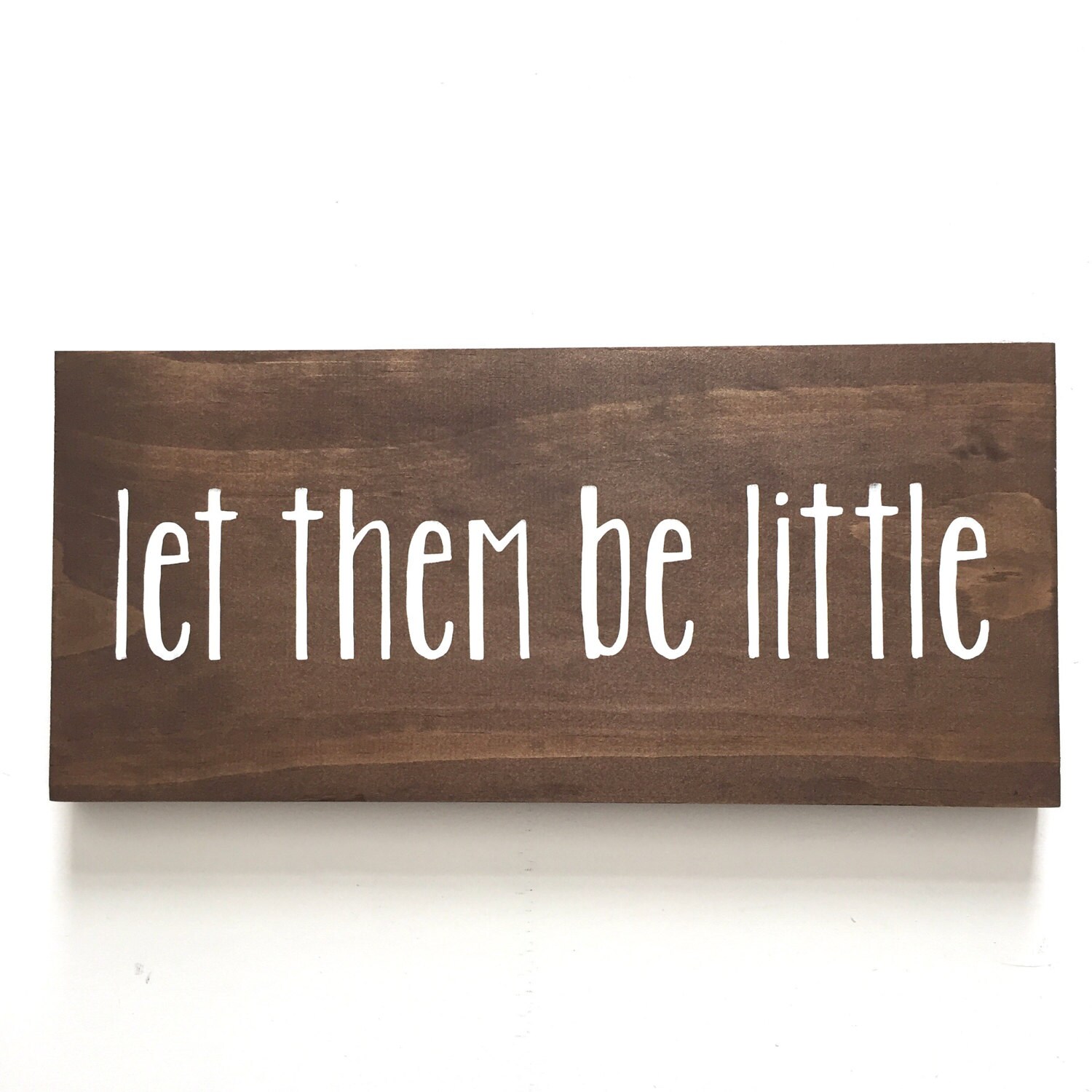 RTS Let them be little Wood Sign