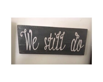 We still do sign | Etsy
