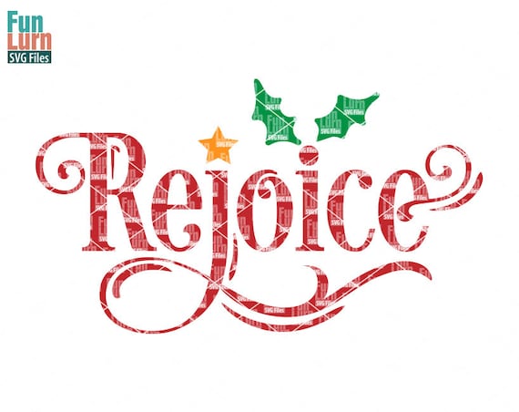 Rejoice SVG Christmas SVG Star word art Holly leaves