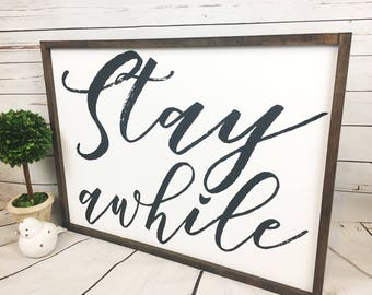 Stay awhile sign | Etsy