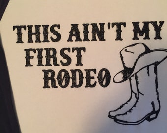 Ain't my first rodeo | Etsy