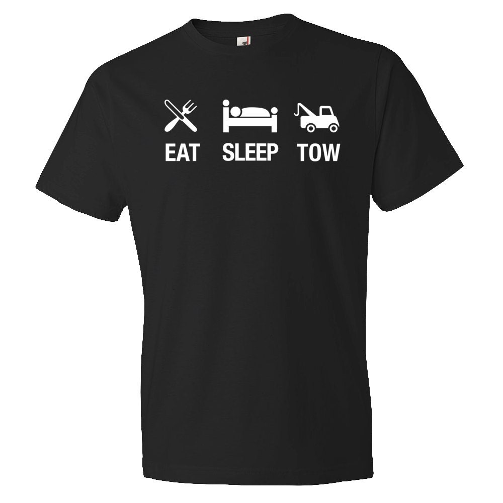 Eat Sleep Tow Tow Shirt Tow Truck Driver Trucking Shirt